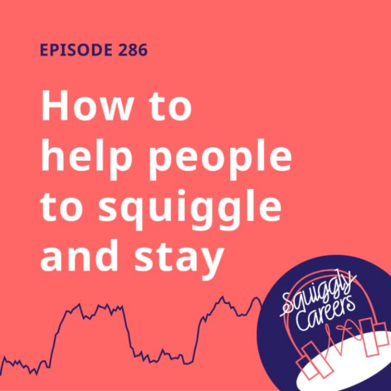 How to help people to squiggle and stay | Amazing If