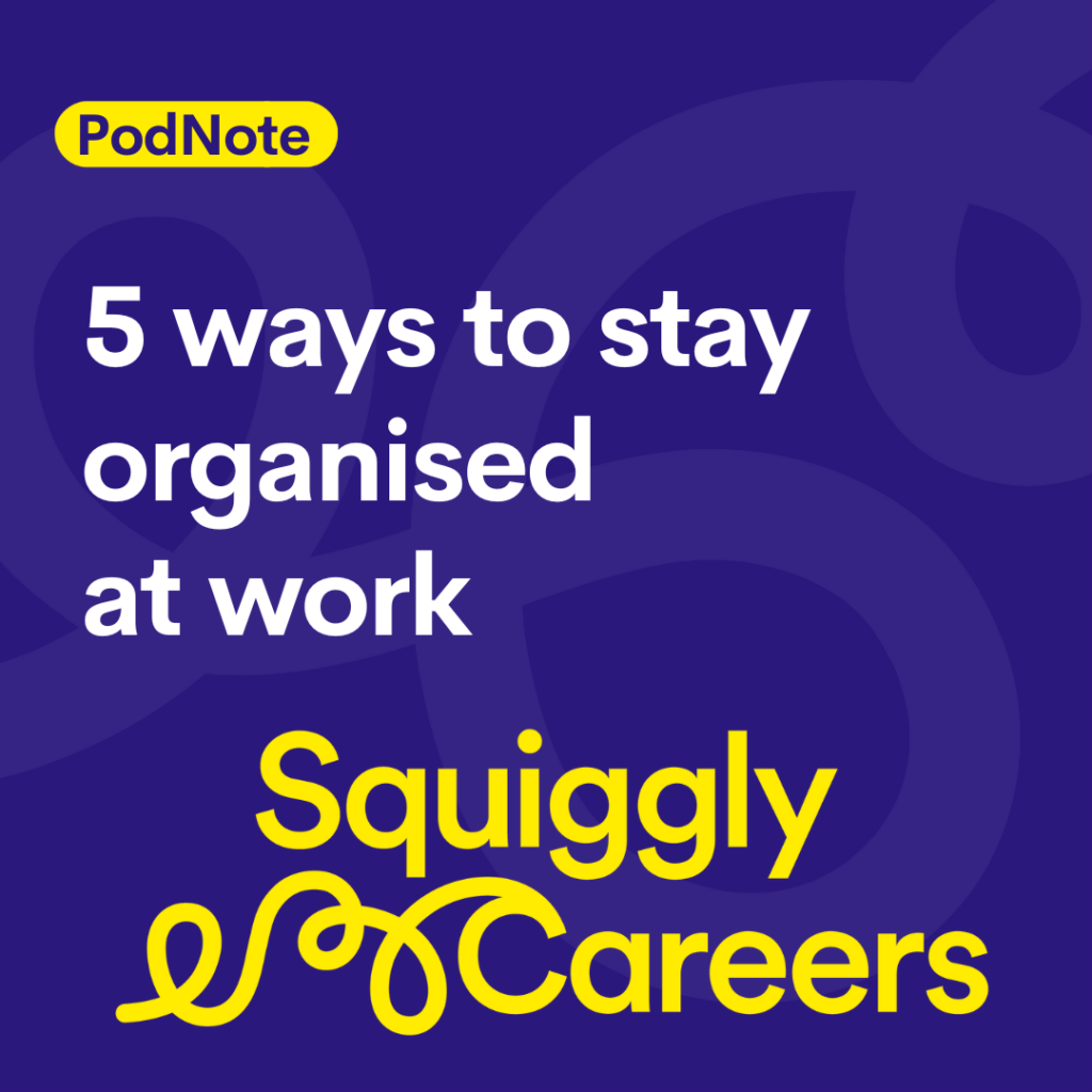 How to stay organised at work | Amazing If