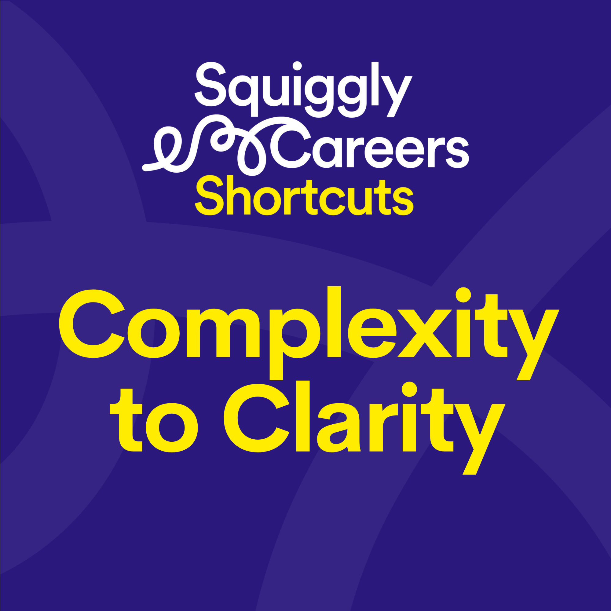 Squiggly Shortcut: How To Move From Complexity To Clarity | Amazing If
